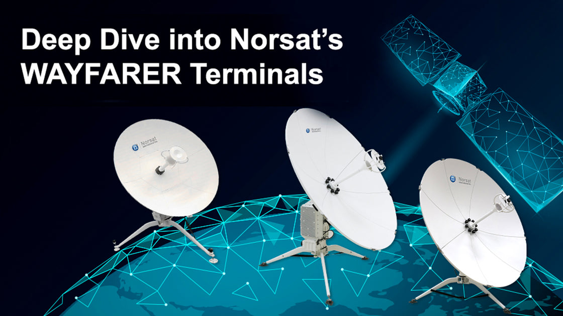 Webinar: Deep Dive into Norsat’s WAYFARER Terminals